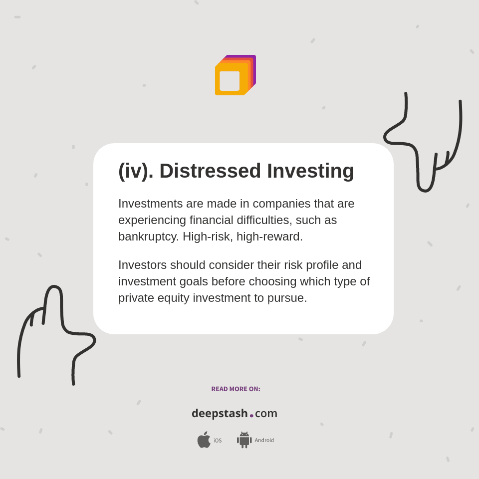 (iv). Distressed Investing - Deepstash
