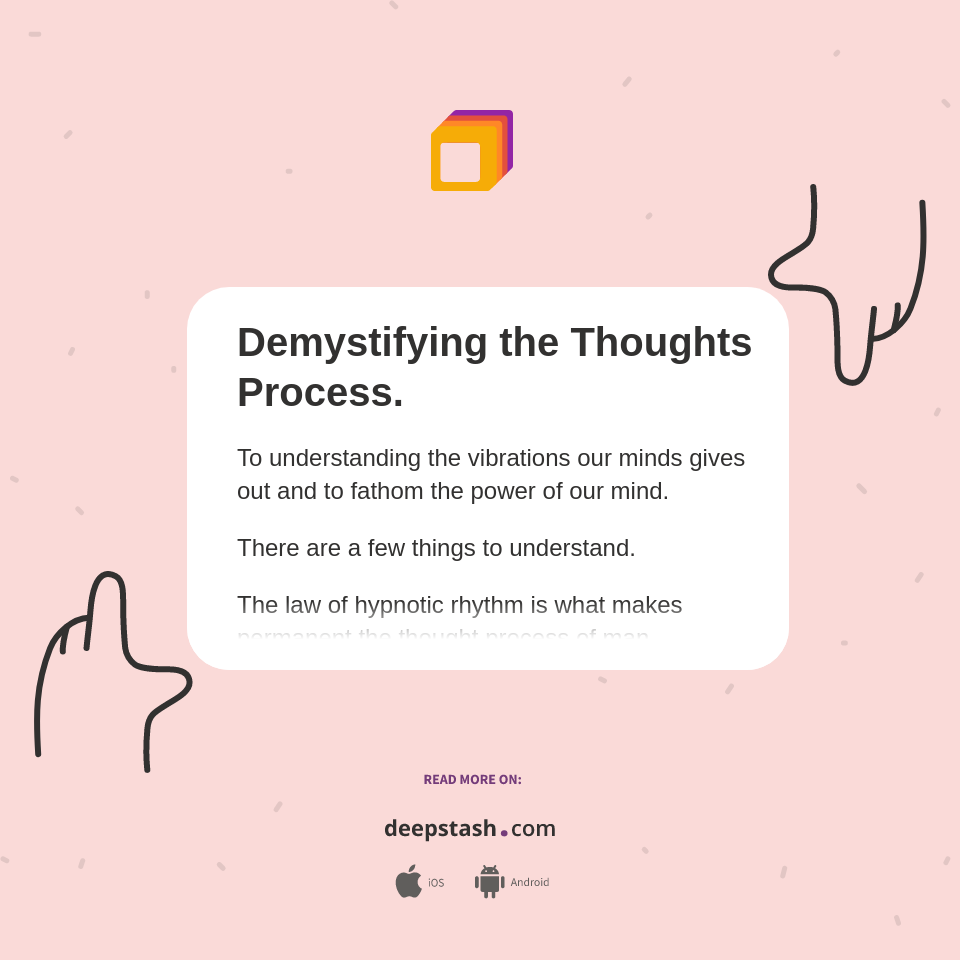 Demystifying the Thoughts Process. - Deepstash