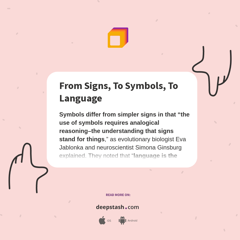 From Signs, To Symbols, To Language - Deepstash