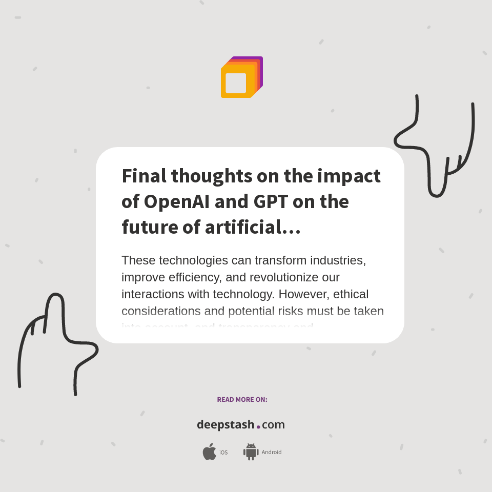 Final thoughts on the impact of OpenAI and GPT on the future of ...