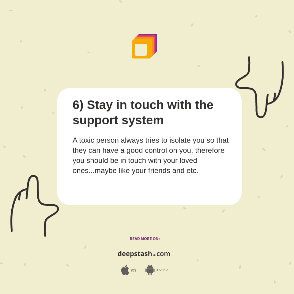 6) Stay in touch with the support system - Deepstash