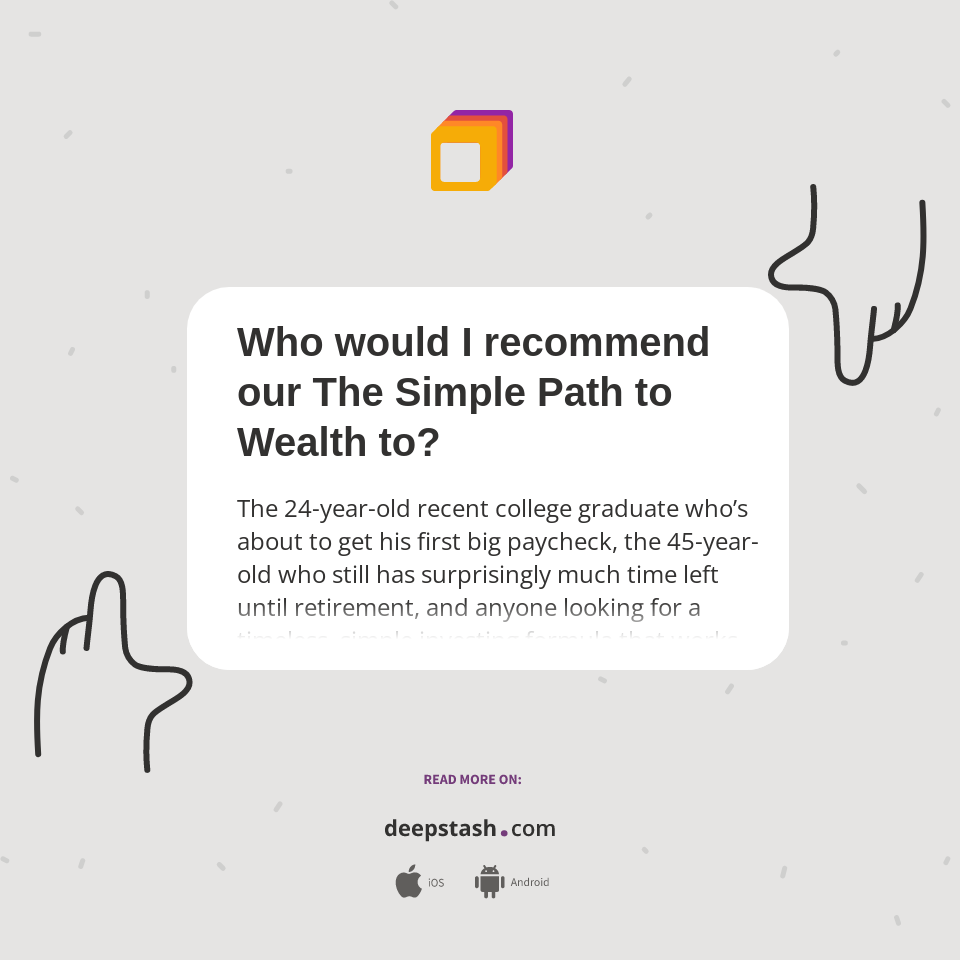 Who would I recommend our The Simple Path to Wealth to? - Deepstash