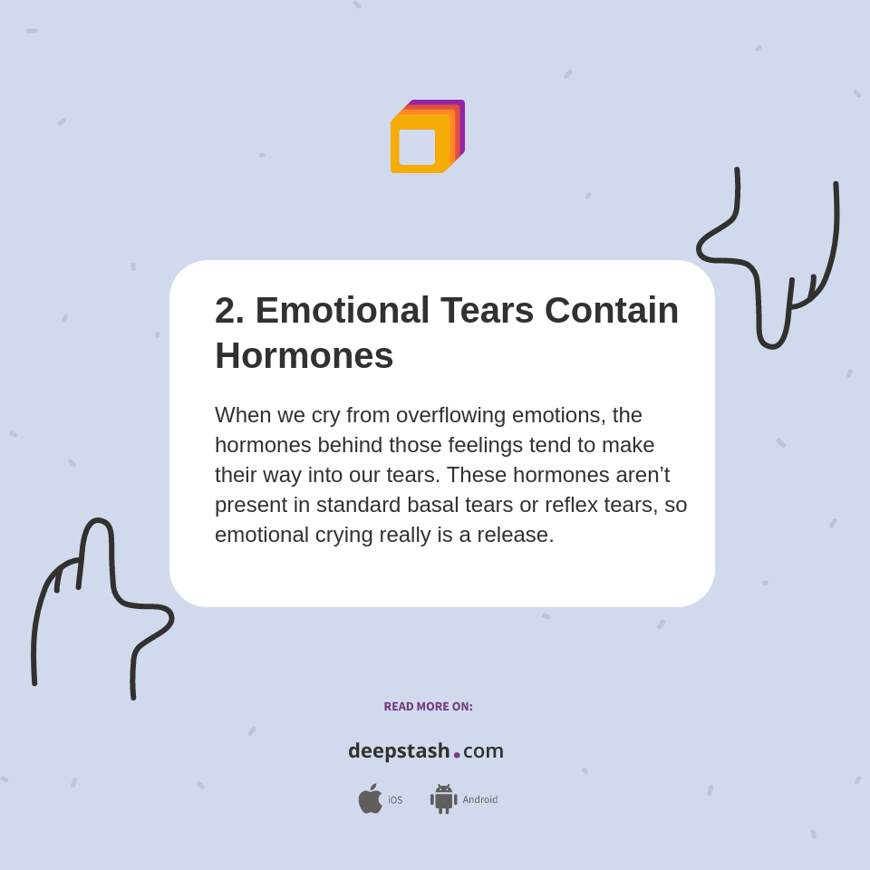 2. Emotional Tears Contain Hormones - Deepstash