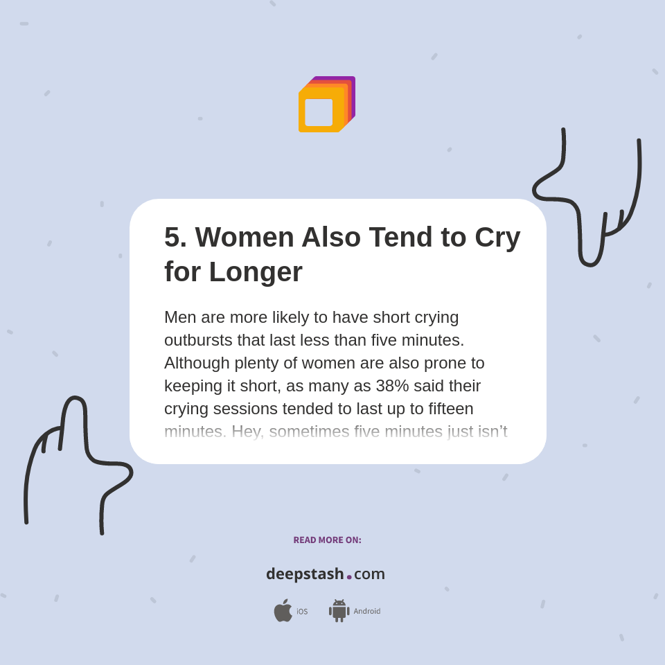 5. Women Also Tend to Cry for Longer - Deepstash