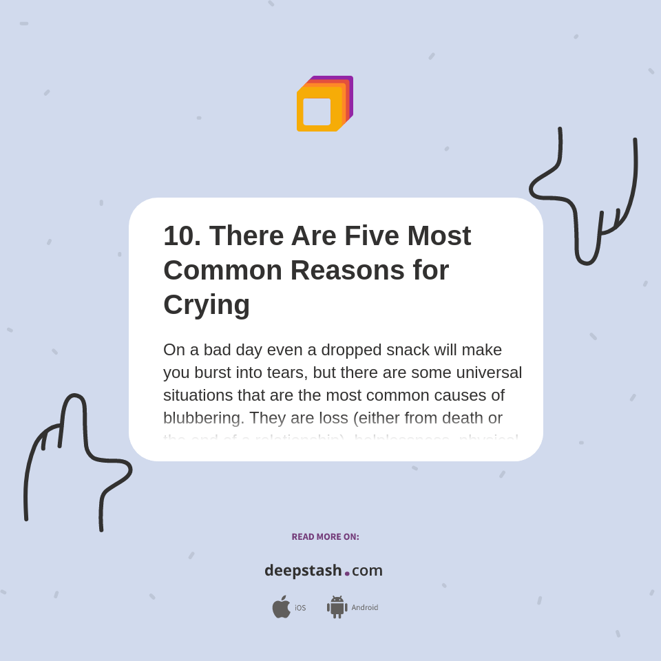 10. There Are Five Most Common Reasons for Crying - Deepstash