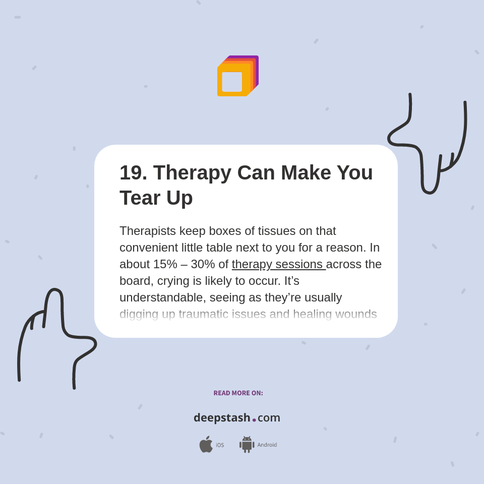 19. Therapy Can Make You Tear Up - Deepstash