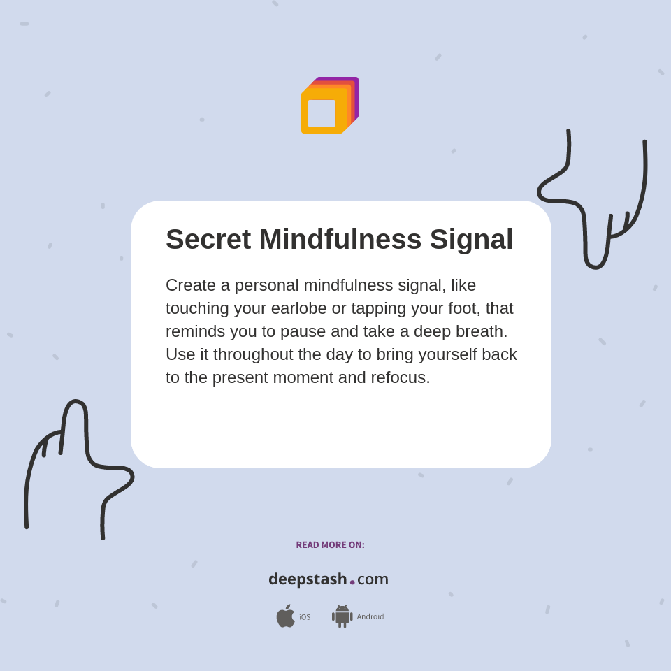 Secret Mindfulness Signal - Deepstash