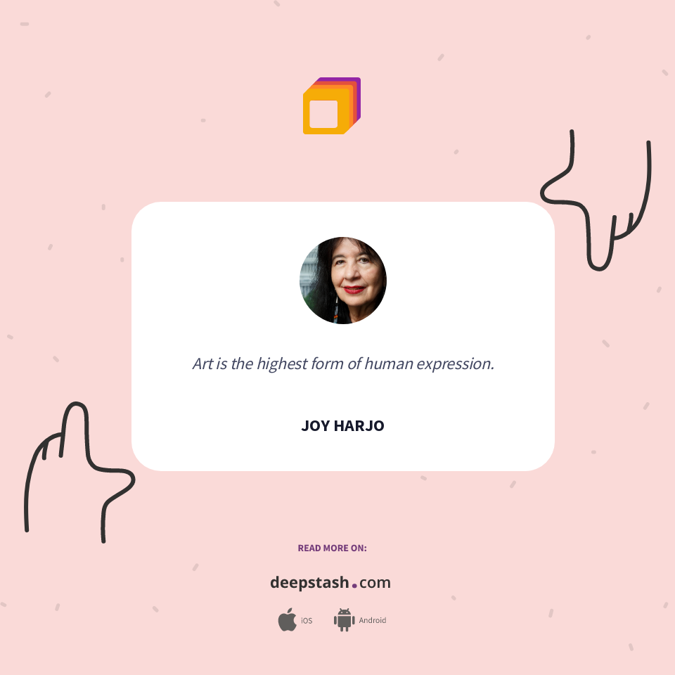 Quote by JOY HARJO - Deepstash