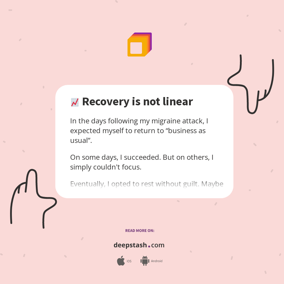 📈 Recovery is not linear - Deepstash