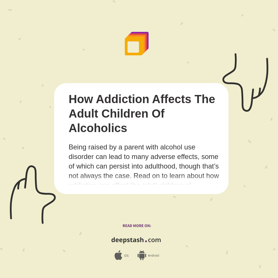 How Addiction Affects The Adult Children Of Alcoholics - Deepstash