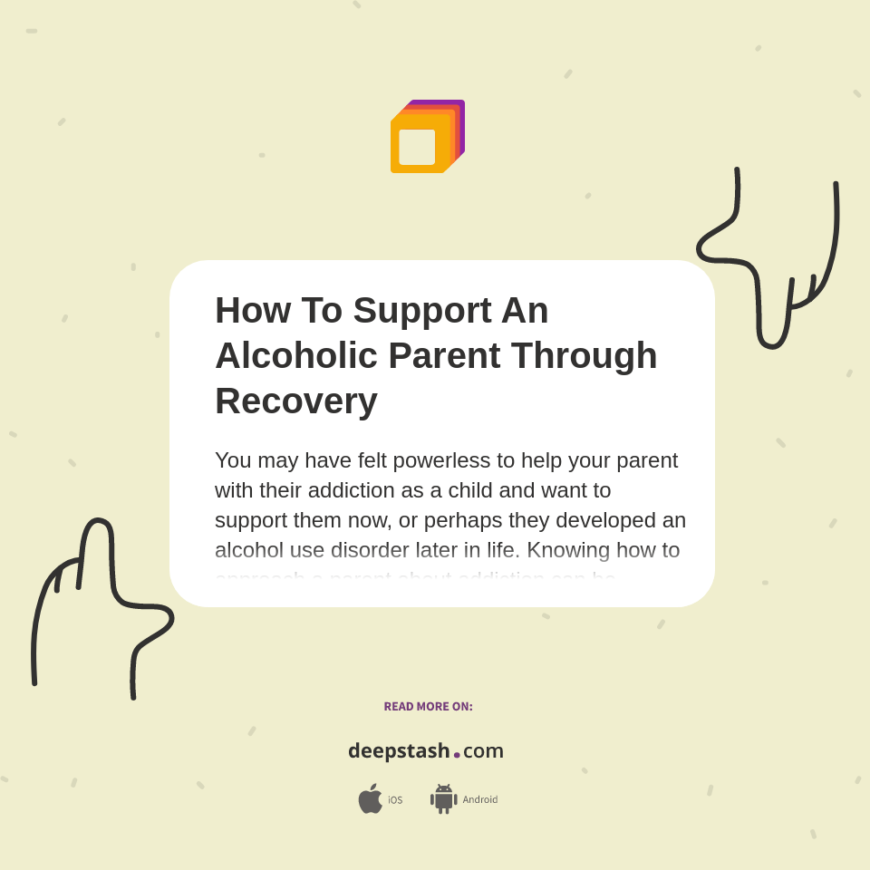 How To Support An Alcoholic Parent Through Recovery - Deepstash