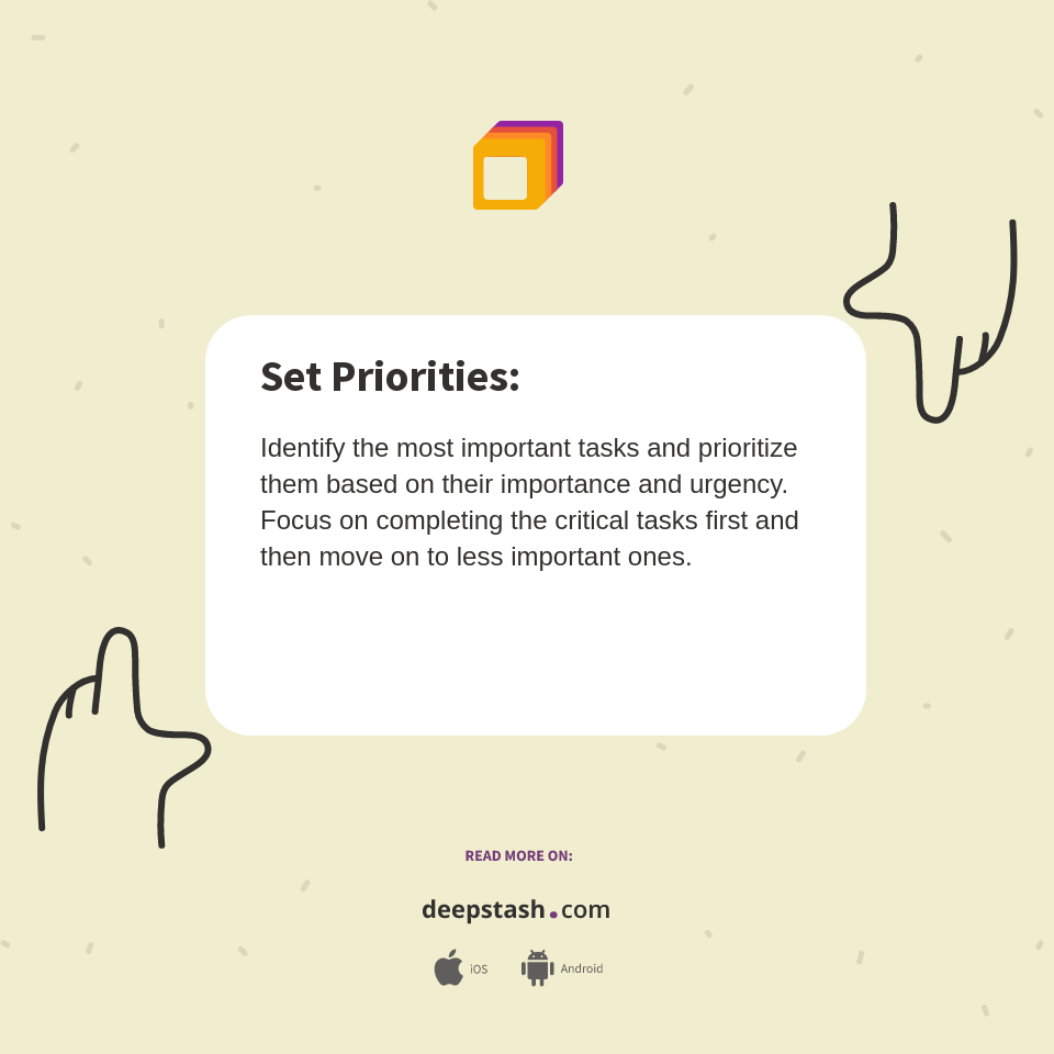 Set Priorities: - Deepstash