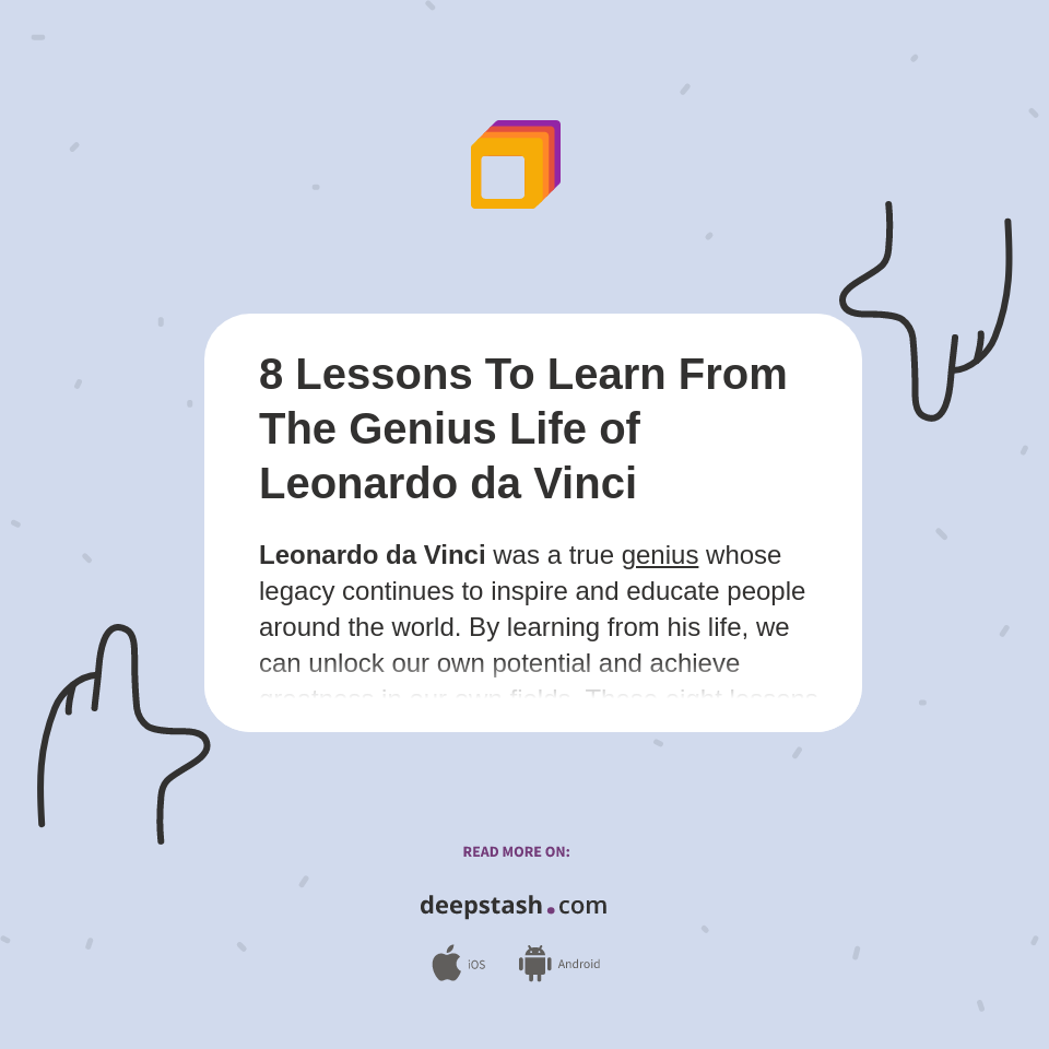 8 Lessons To Learn From The Genius Life of Leonardo da Vinci - Deepstash