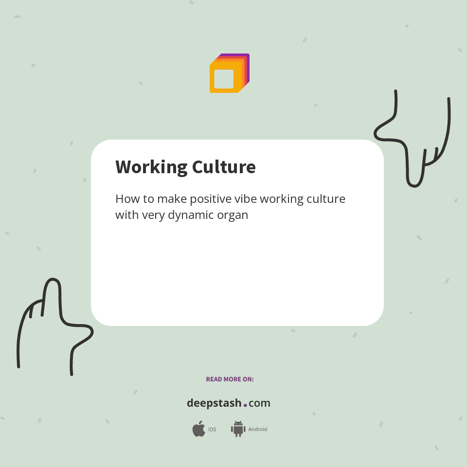 Working Culture - Deepstash