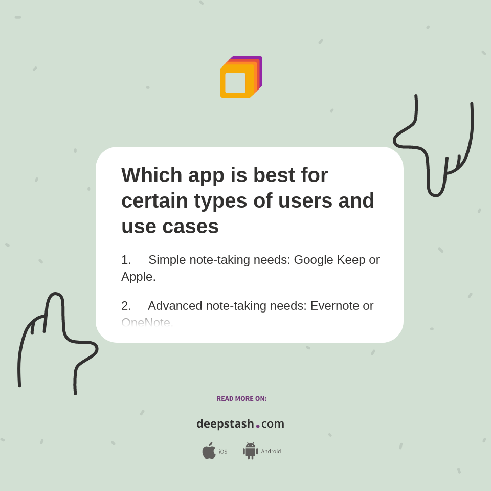 Which app is best for certain types of users and use cases - Deepstash