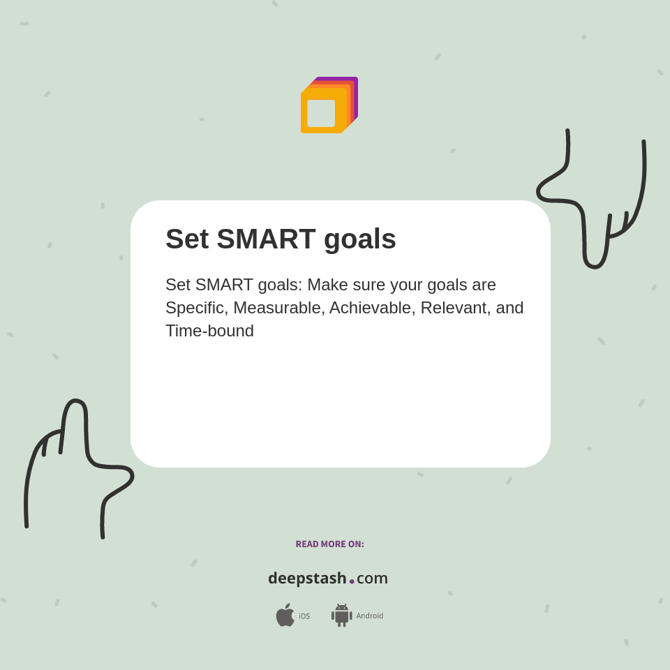 Set SMART goals - Deepstash