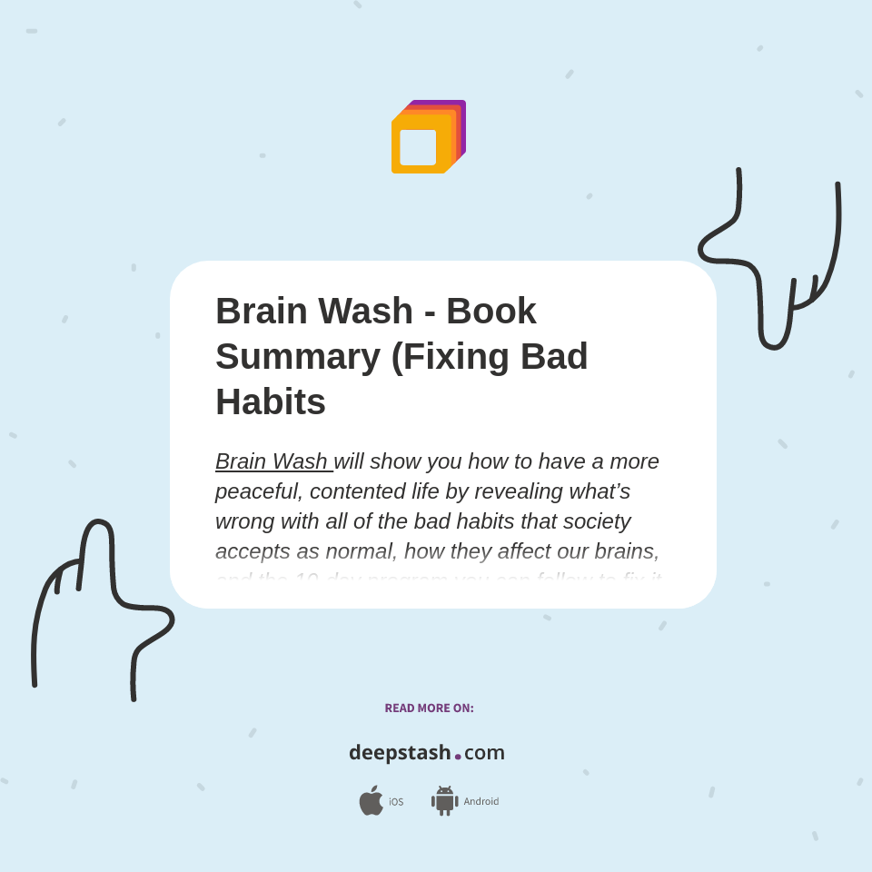 Brain Wash - Book Summary (Fixing Bad Habits - Deepstash
