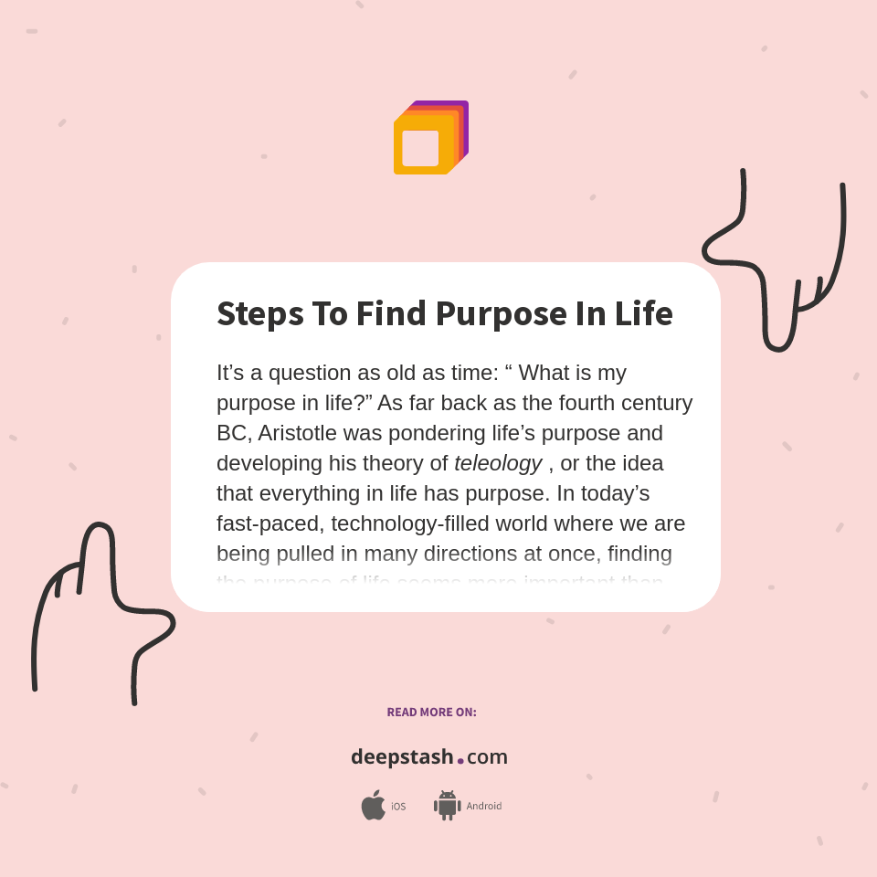 Steps To Find Purpose In Life - Deepstash