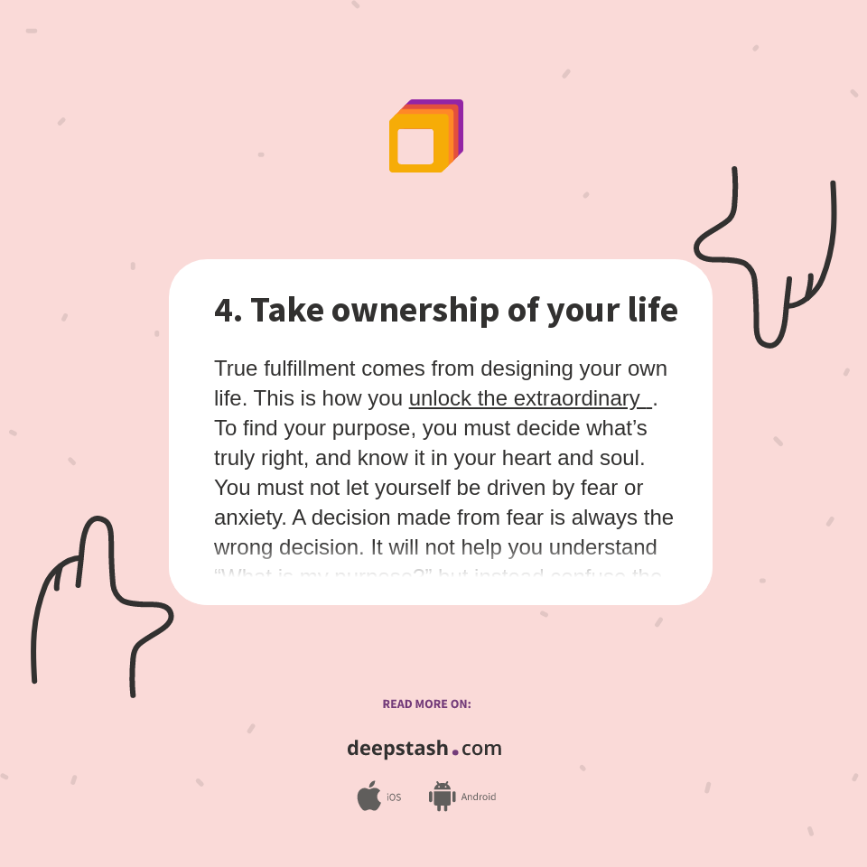 4. Take ownership of your life - Deepstash