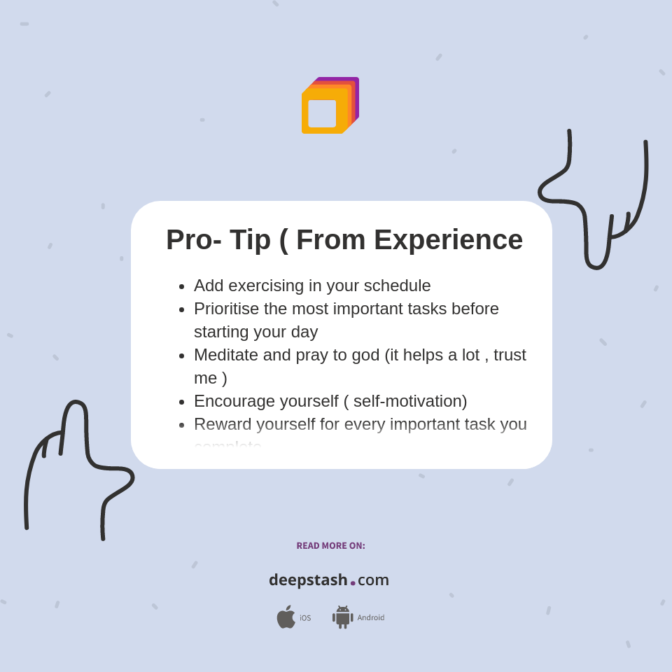 Pro- Tip ( From Experience - Deepstash