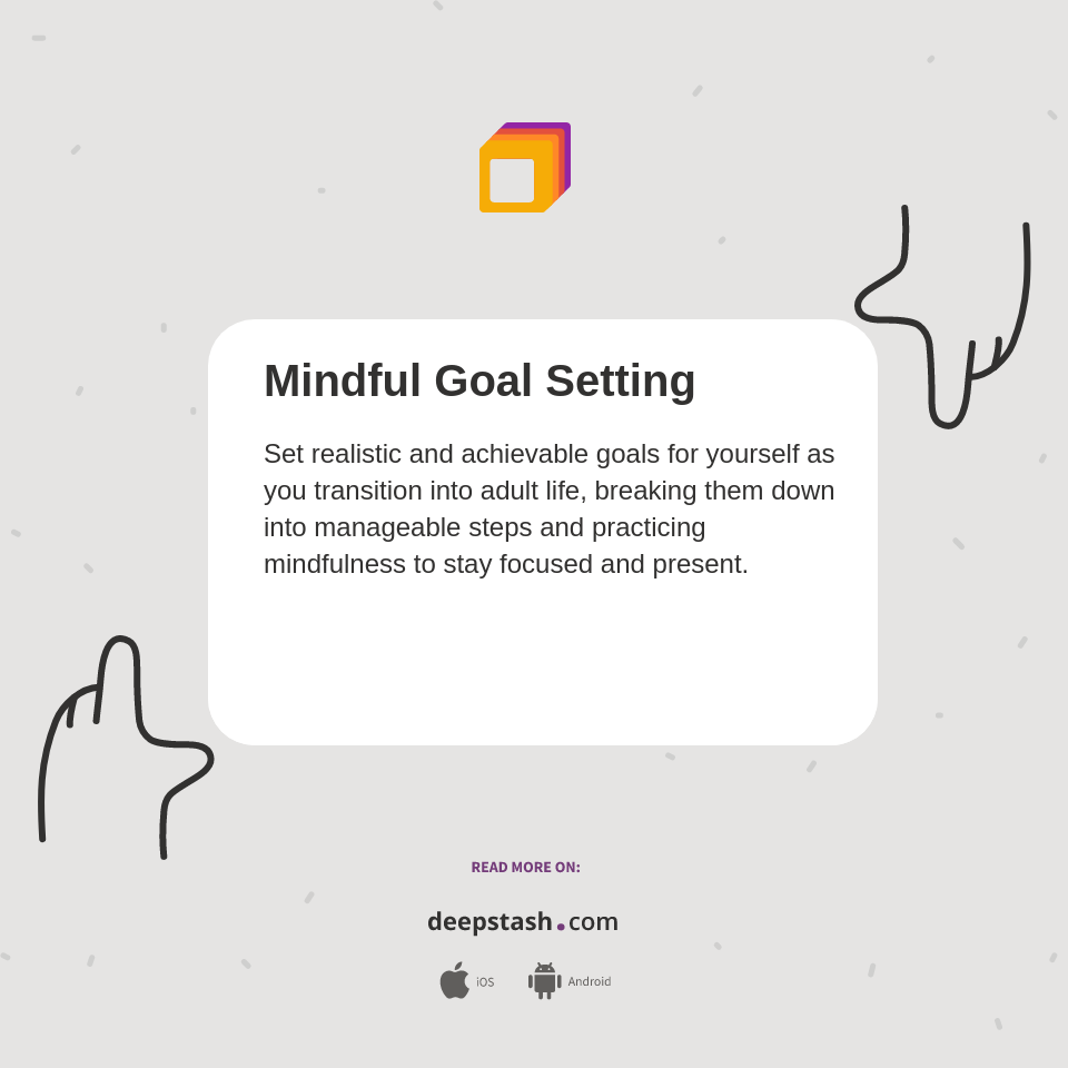Mindful Goal Setting - Deepstash