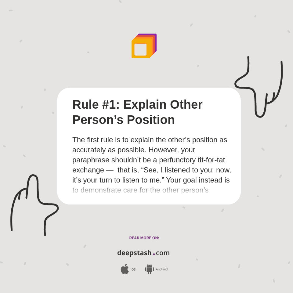 Rule #1: Explain Other Person’s Position - Deepstash