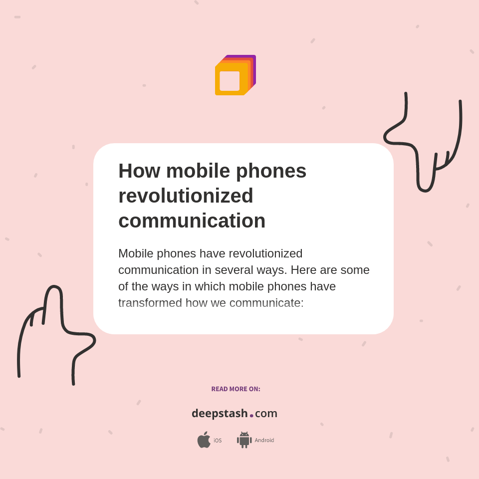 How mobile phones revolutionized communication - Deepstash