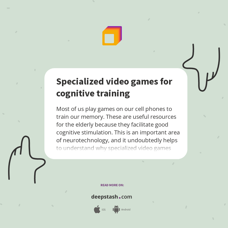 Specialized video games for cognitive training - Deepstash