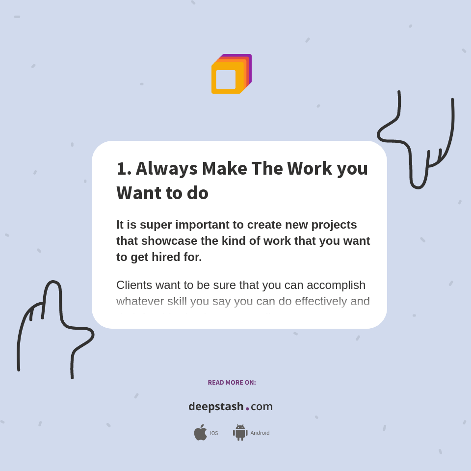 1. Always Make The Work you Want to do - Deepstash