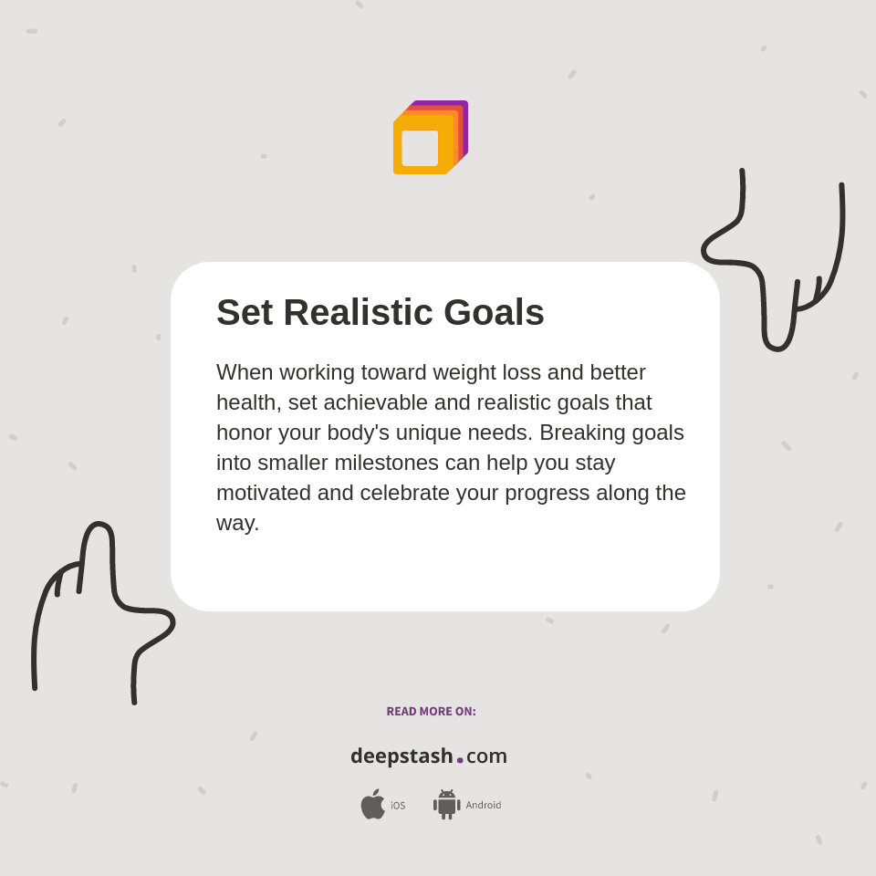 Set Realistic Goals - Deepstash