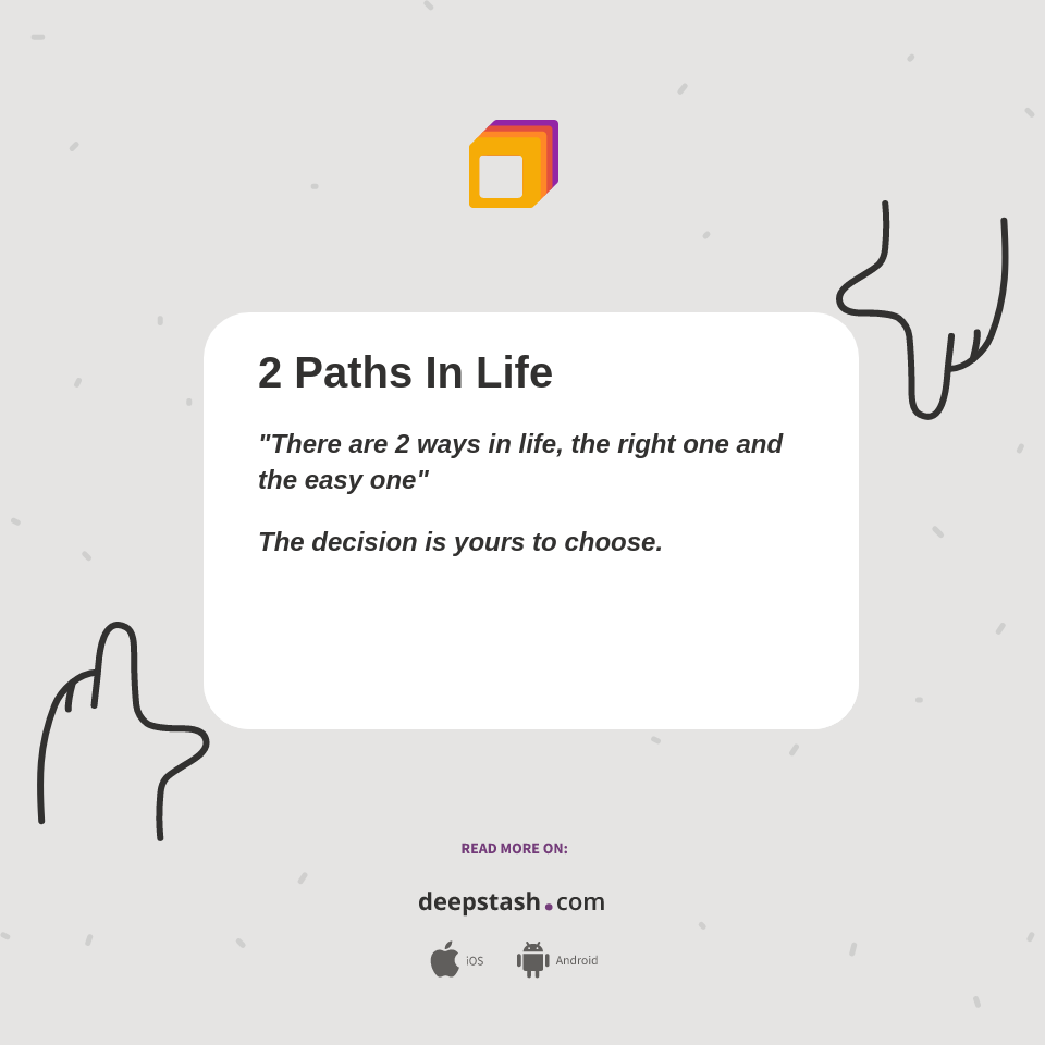 2 Paths In Life - Deepstash