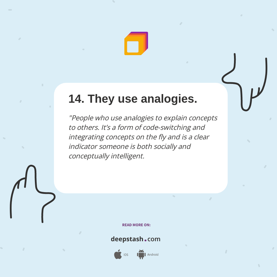 14. They use analogies. - Deepstash