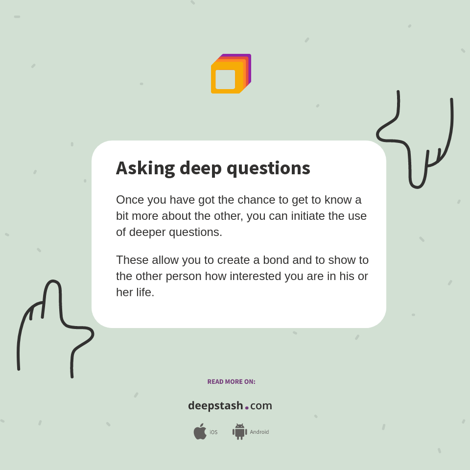 Asking deep questions - Deepstash