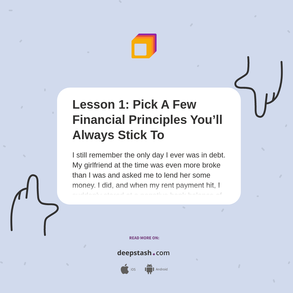 Lesson 1: Pick A Few Financial Principles You’ll Always Stick To - Deepstash