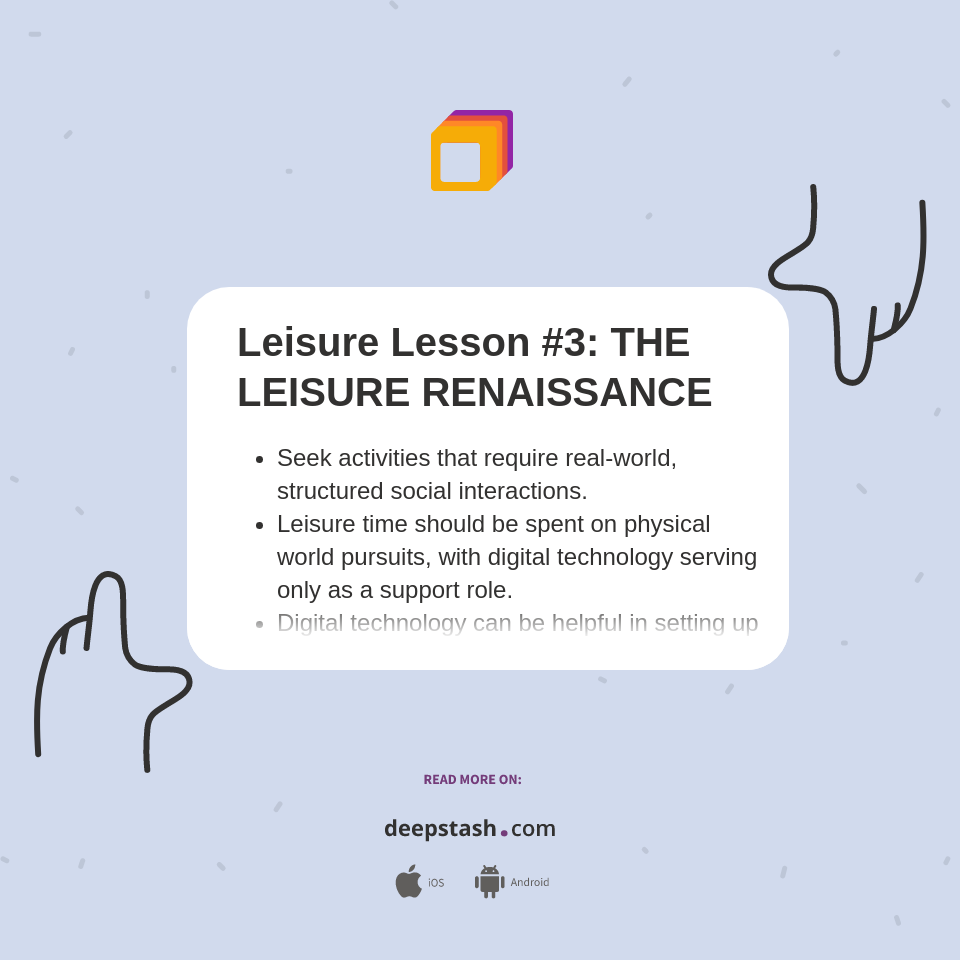 Leisure Lesson #3: THE LEISURE RENAISSANCE - Deepstash