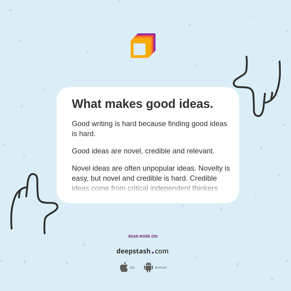 What makes good ideas. - Deepstash