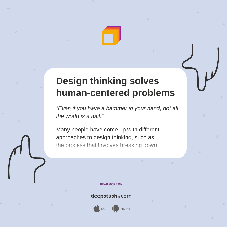 Design Thinking Solves Human Centered Problems Deepstash