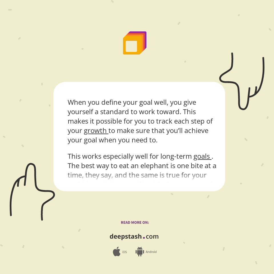 When you define your goal well, you give... - Deepstash