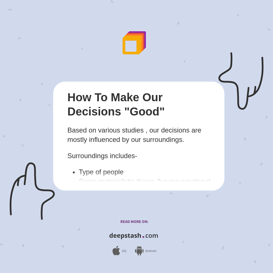 How To Make Our Decisions "Good" - Deepstash