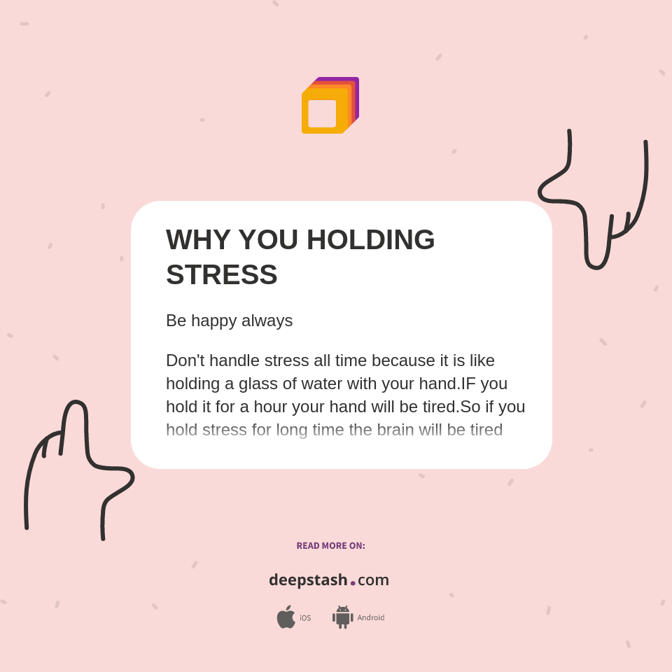 WHY YOU HOLDING STRESS - Deepstash