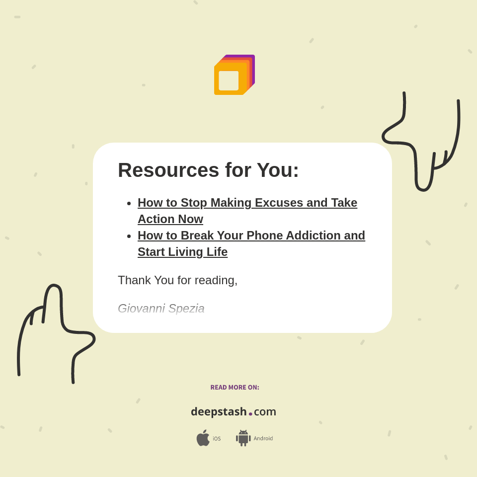 Resources for You: - Deepstash