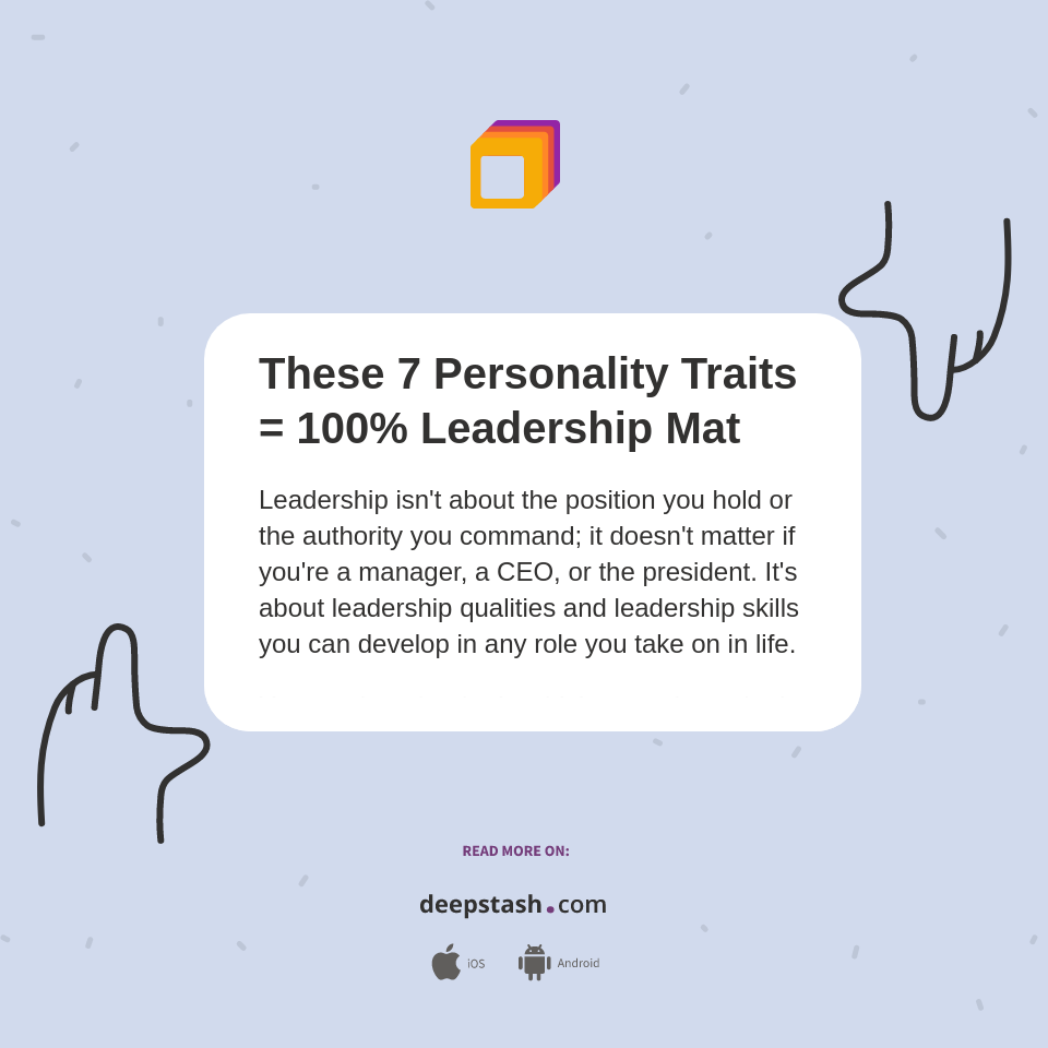 These 7 Personality Traits = 100% Leadership Mat - Deepstash