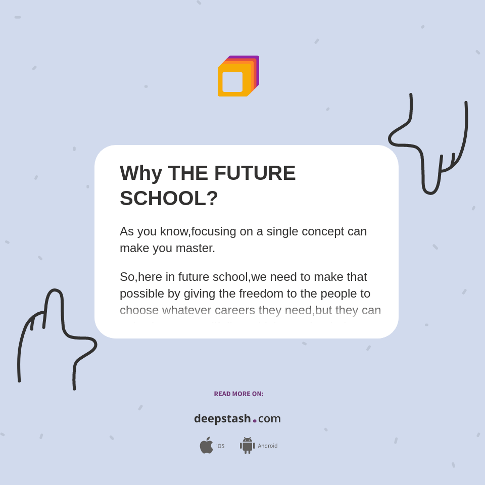 Why THE FUTURE SCHOOL? - Deepstash