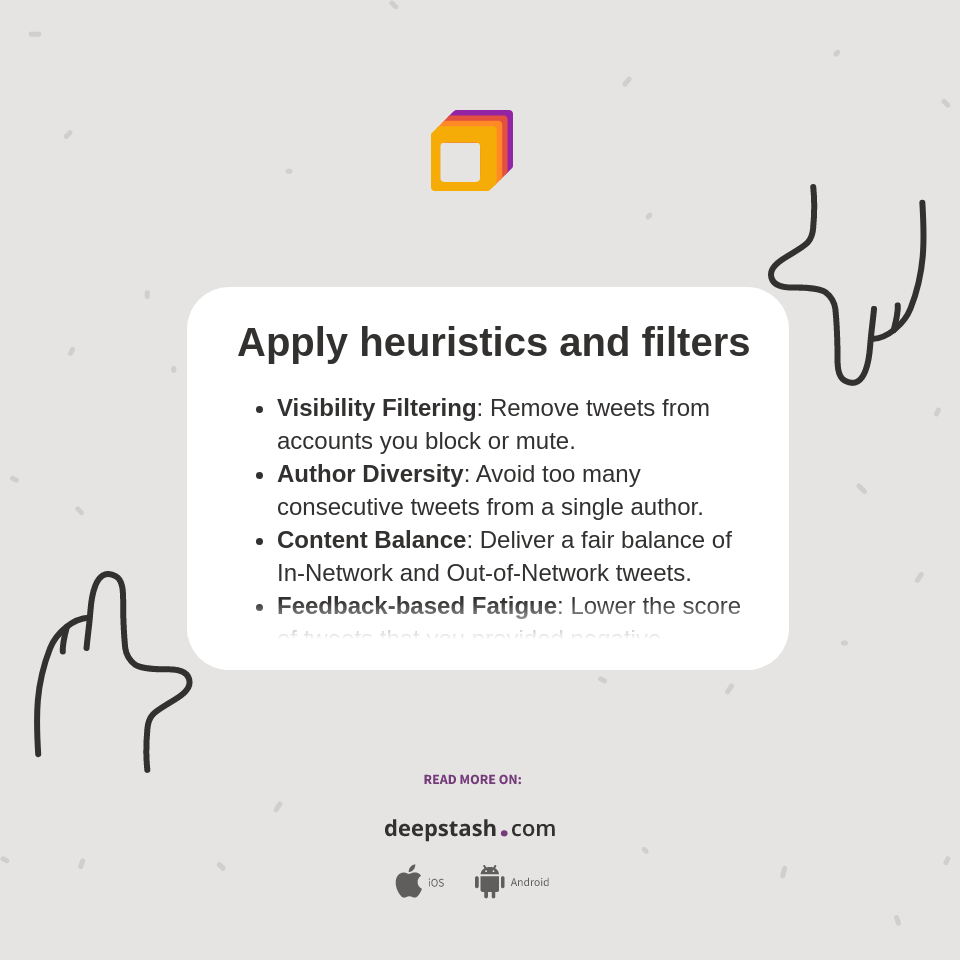 Apply heuristics and filters - Deepstash