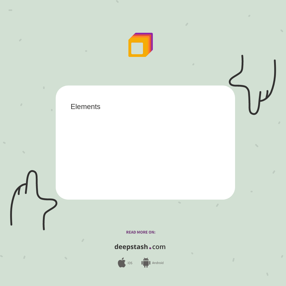 Elements ... - Deepstash