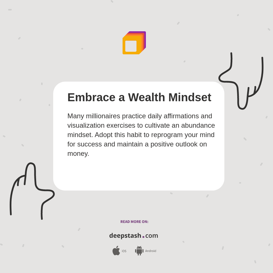 Embrace a Wealth Mindset - Deepstash