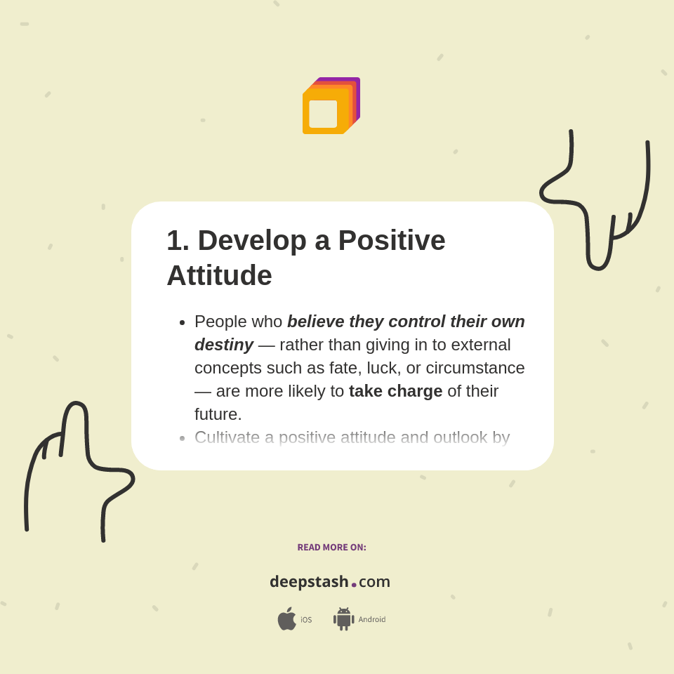 1. Develop a Positive Attitude - Deepstash