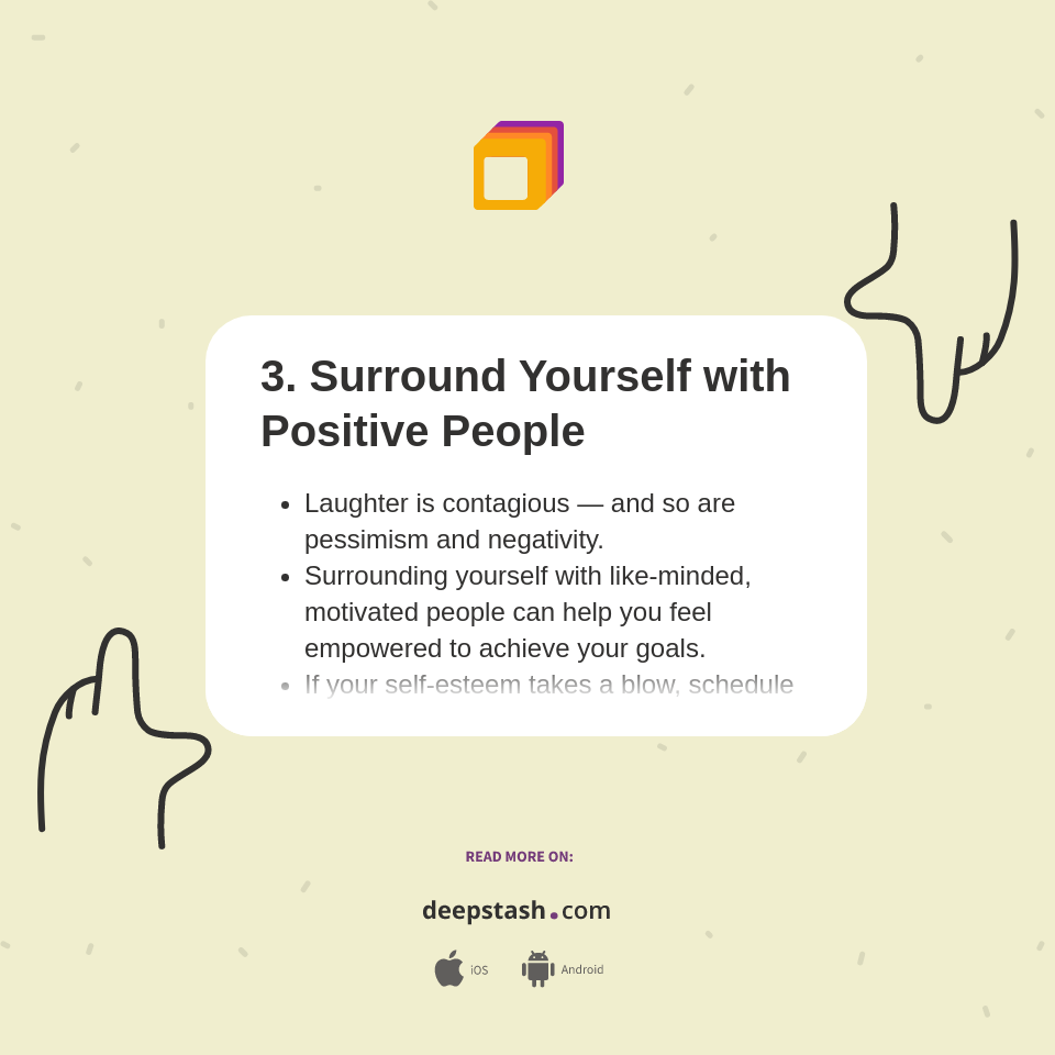 3. Surround Yourself with Positive People - Deepstash