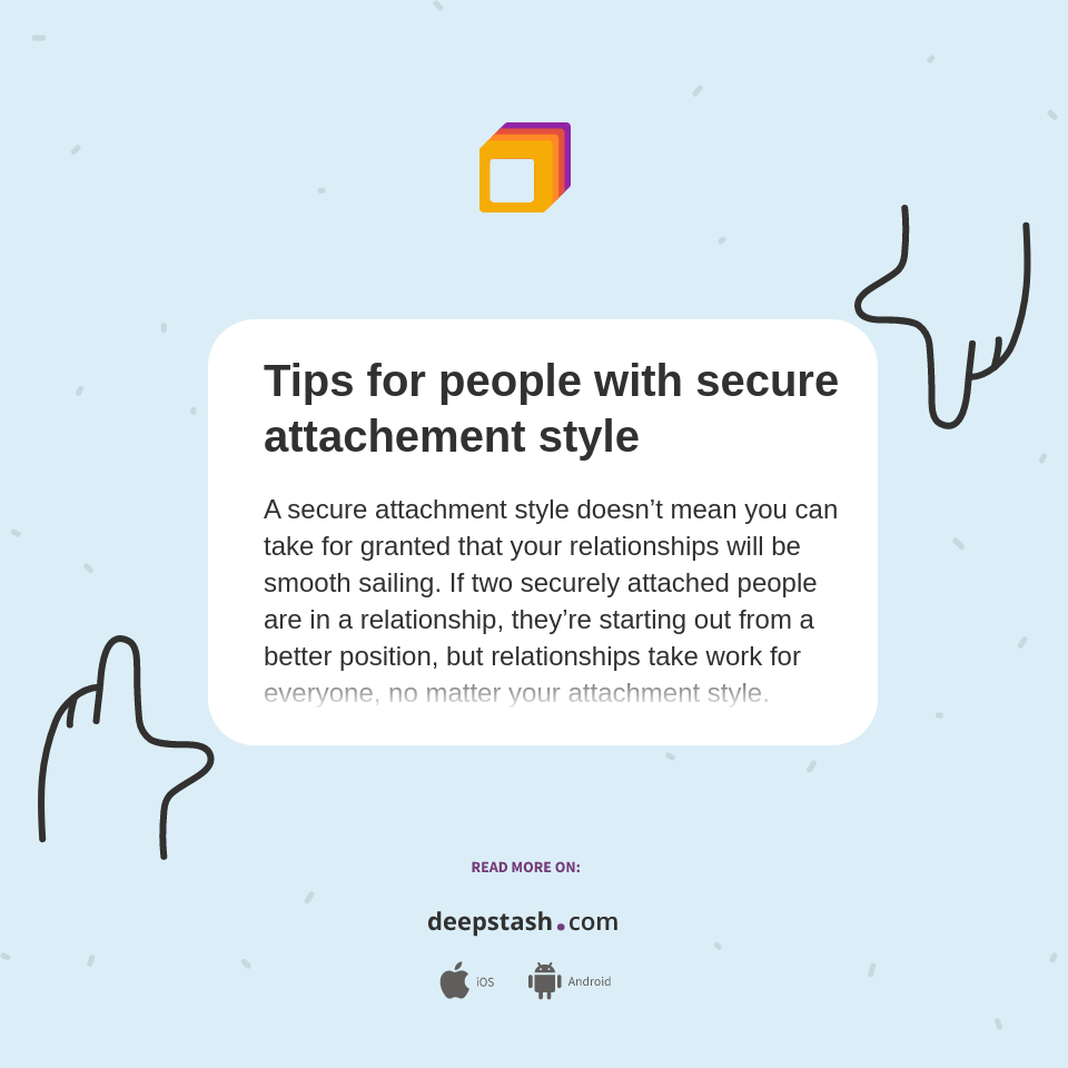 Tips for people with secure attachement style - Deepstash