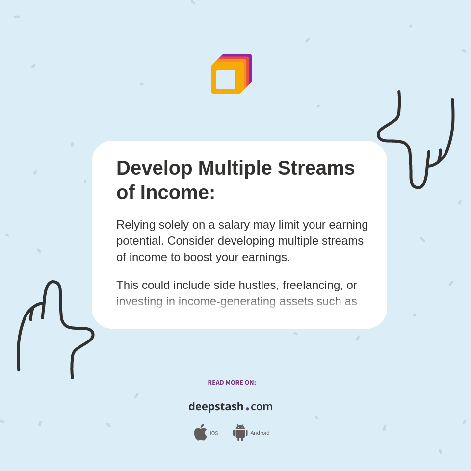 Develop Multiple Streams of Income: - Deepstash